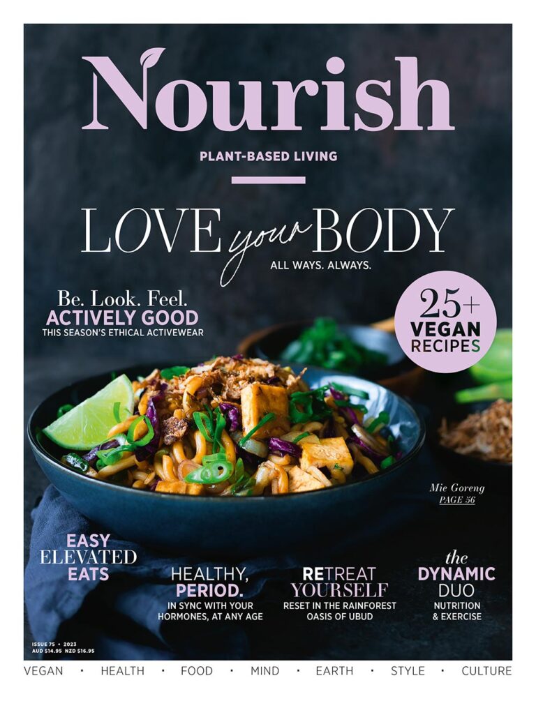 Issue 75 - Love your body - Nourish plant-based living